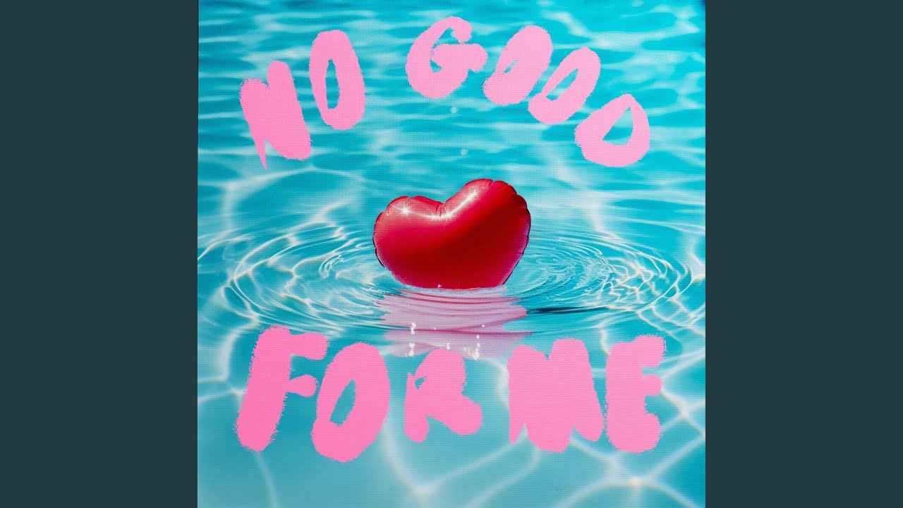 No Good For Me - YouTube