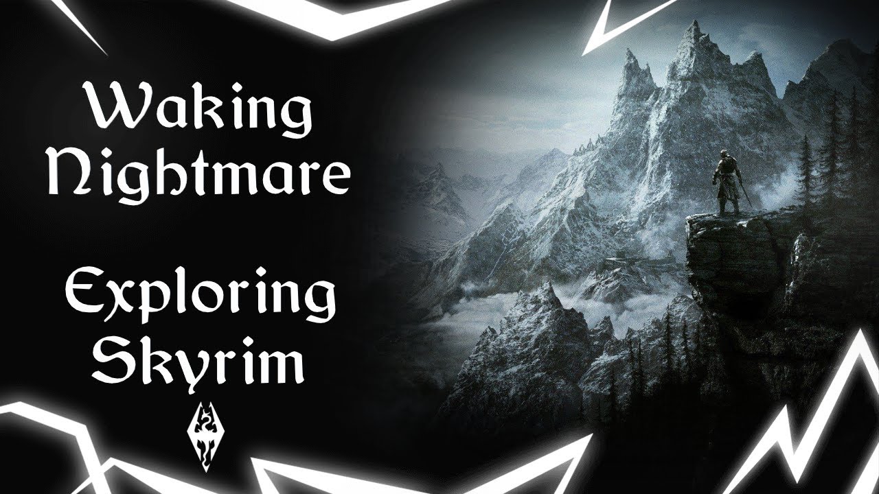 Waking Nightmare - Exploring Skyrim - YouTube