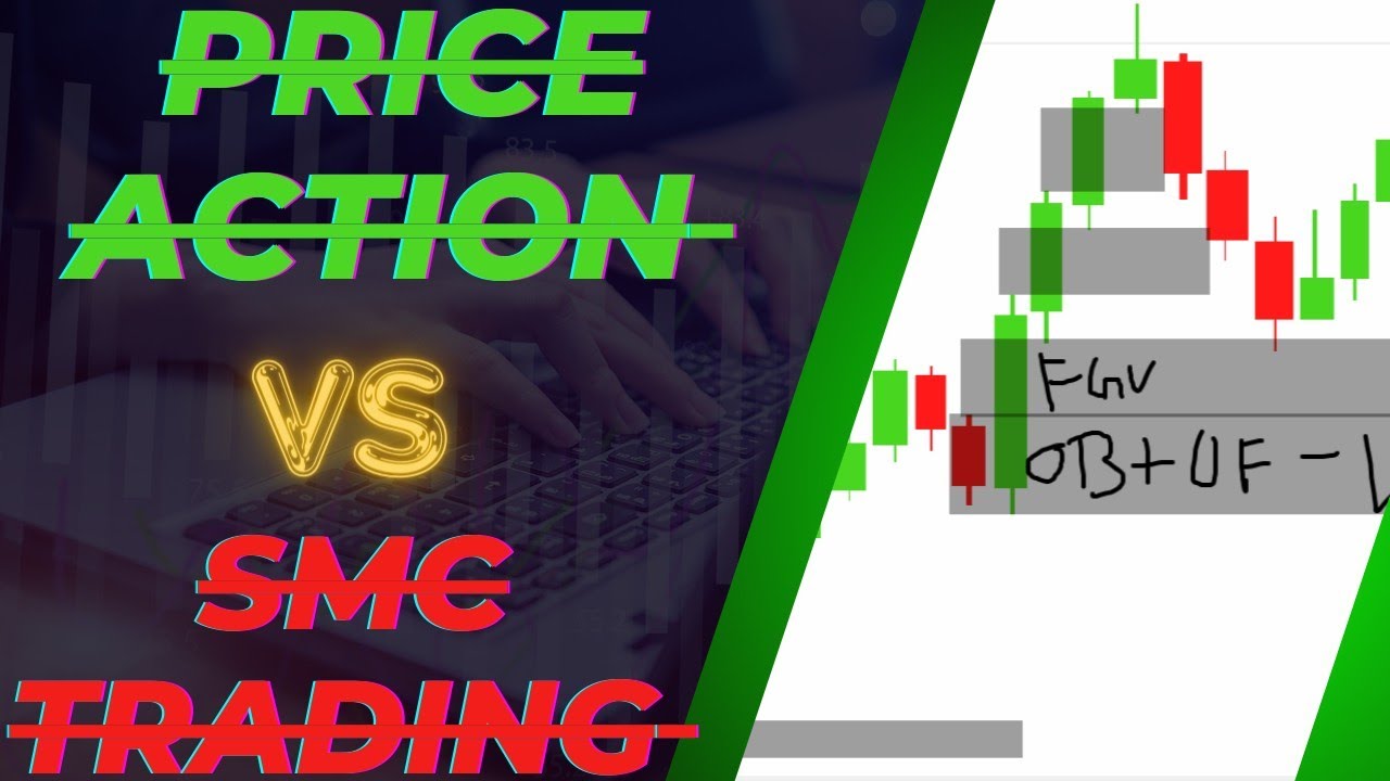 Price Action VS Smart Money Concepts | How to Trade SMC Strategy ...