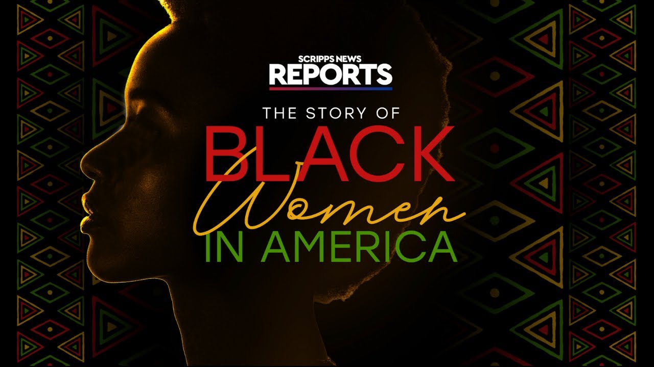 The Story of Black Women in America | Scripps News Reports - YouTube