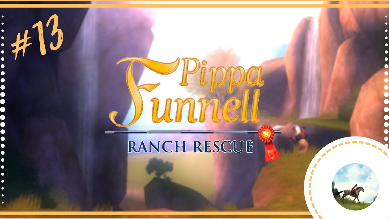 Folytassuk a történetet! | Pippa Funnell: Ranch Rescue - 13.rész - YouTube