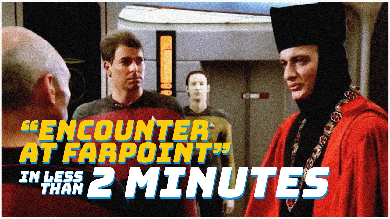 Star Trek: The Next Generation “ENCOUNTER AT FARPOINT" in less than 2 ...