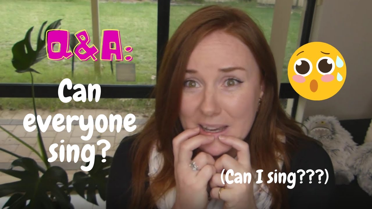 Q&A: Can everyone sing? (Can I sing????) - YouTube
