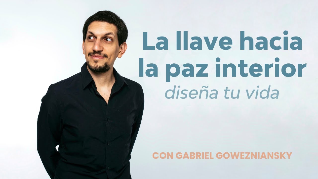 Así es como encontrarás la paz interior 🕊️ - con Gabriel Gowezniansky ...