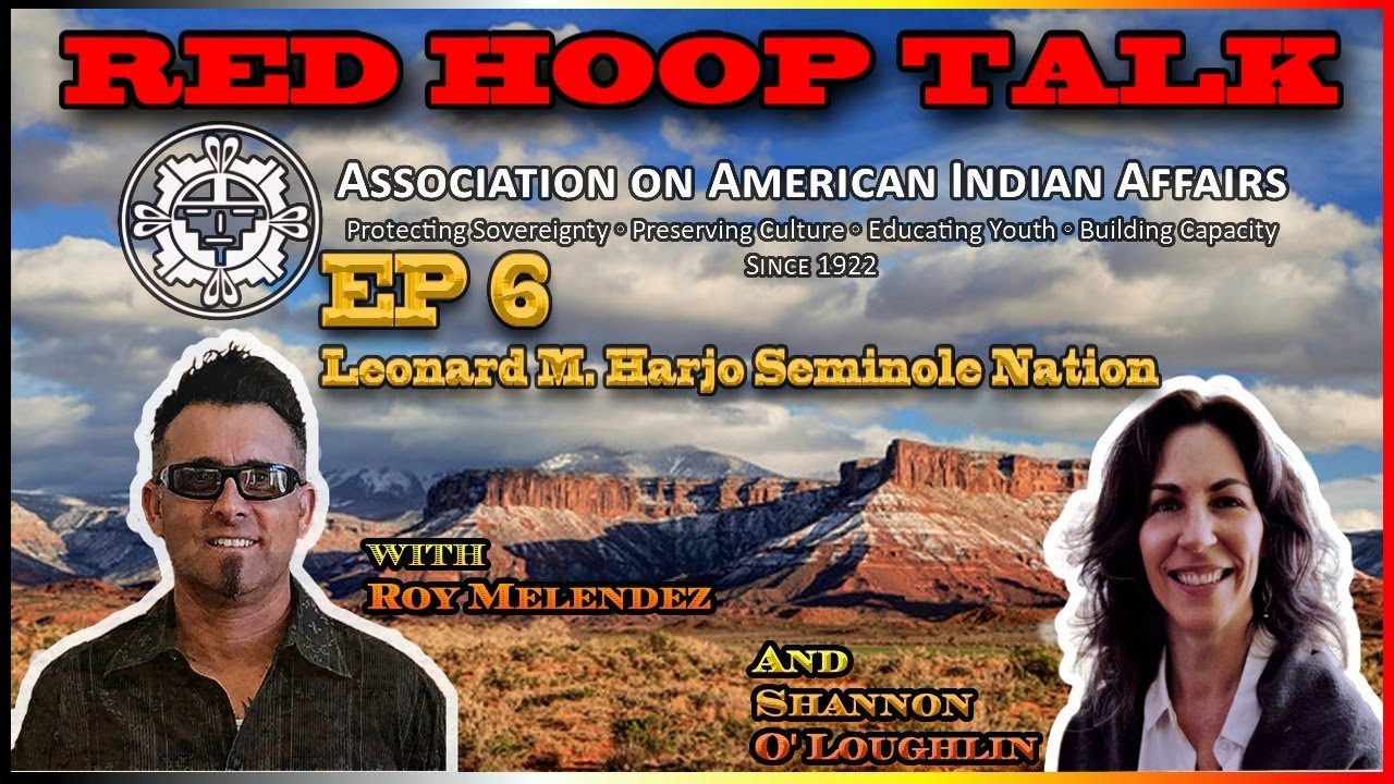 Red Hoop Talk EP 6: Leonard M. Harjo, former Chief of the Seminole ...