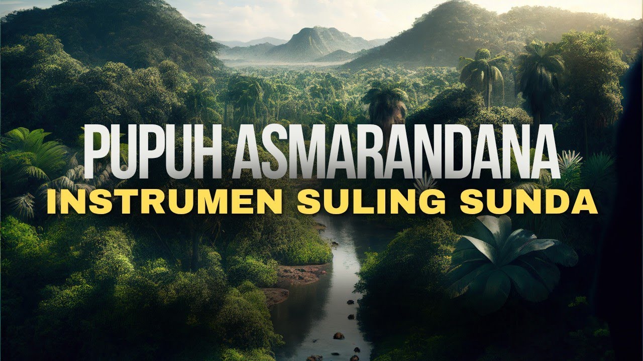 PUPUH ASMARANDANA - INSTRUMEN SULING SUNDA - YouTube