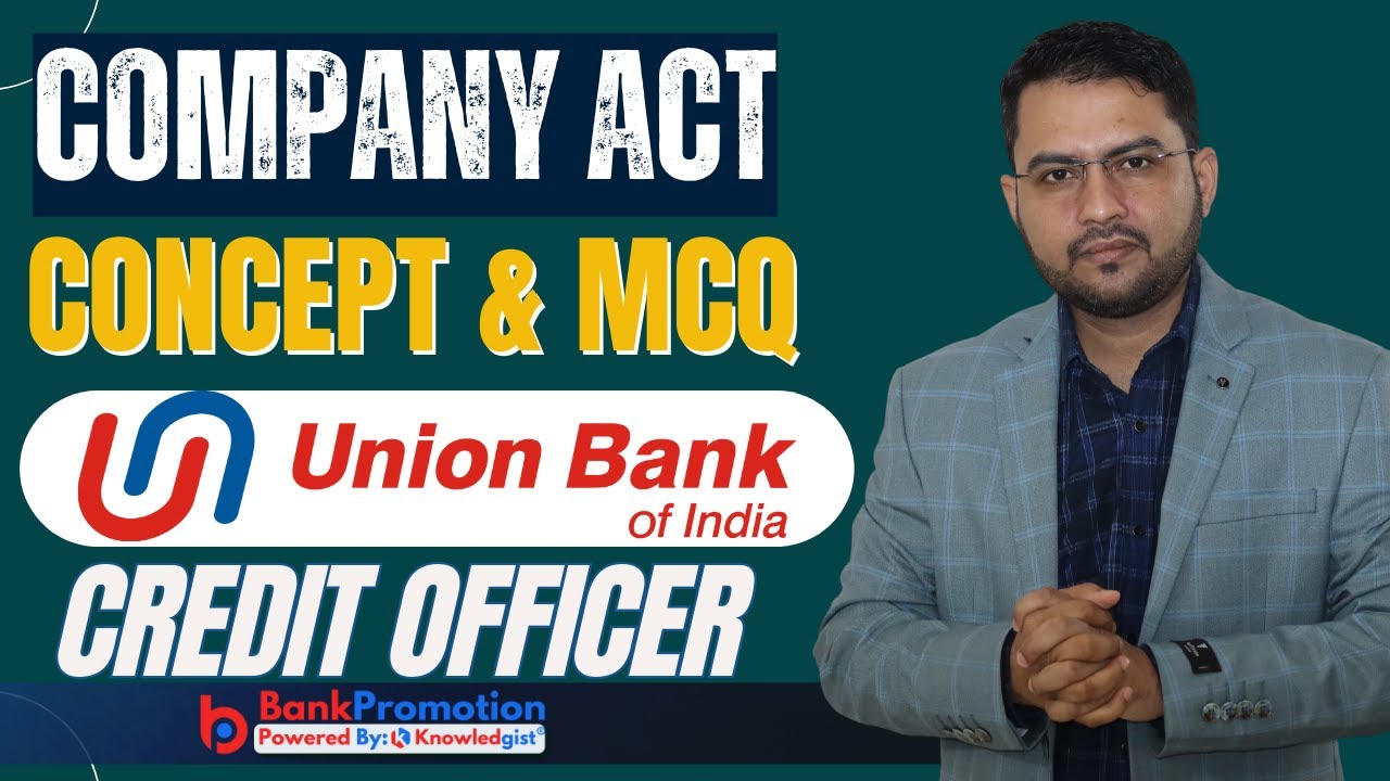 Company Act With Top MCQ For Union Bank Credit Officer 2024 | UBI SO ...
