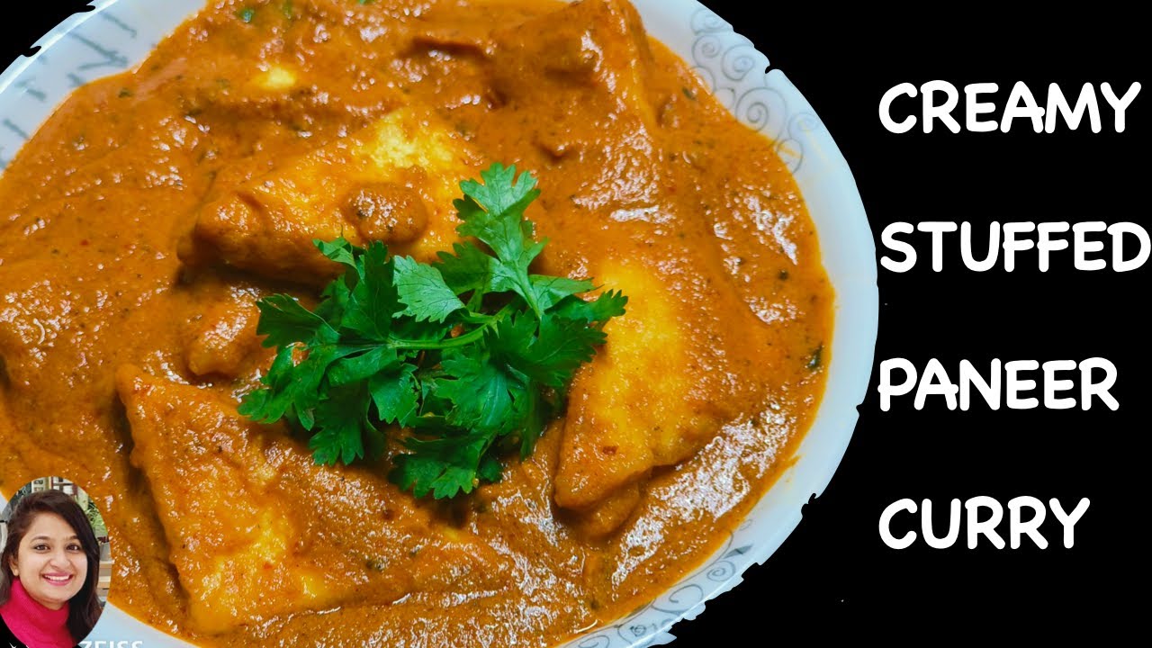 Creamy stuffed paneer curry recipe|Restaurant Style Paneer|Creamy curry ...
