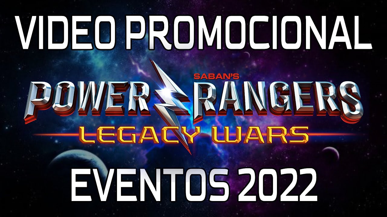 TRAILER EVENTOS 2022 POWER RANGERS LEGACY WARS - YouTube