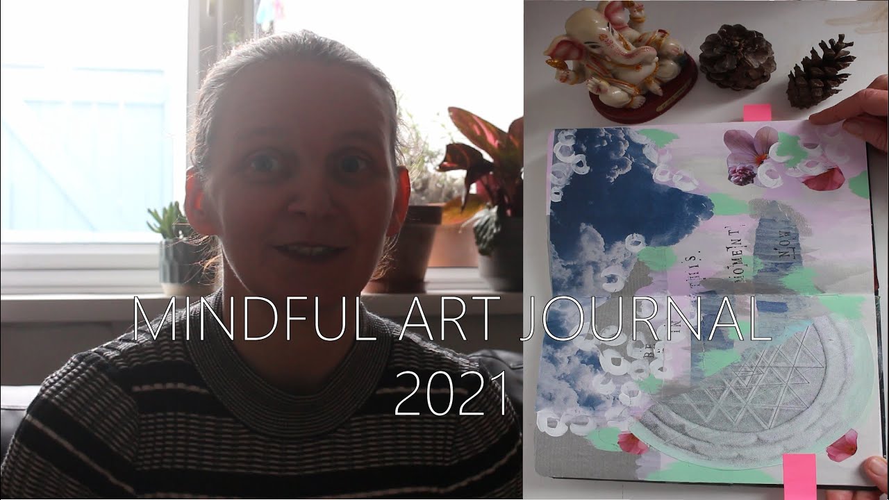 My Mindful Art journals for 2021: For Creativity, Healing and Growth ...