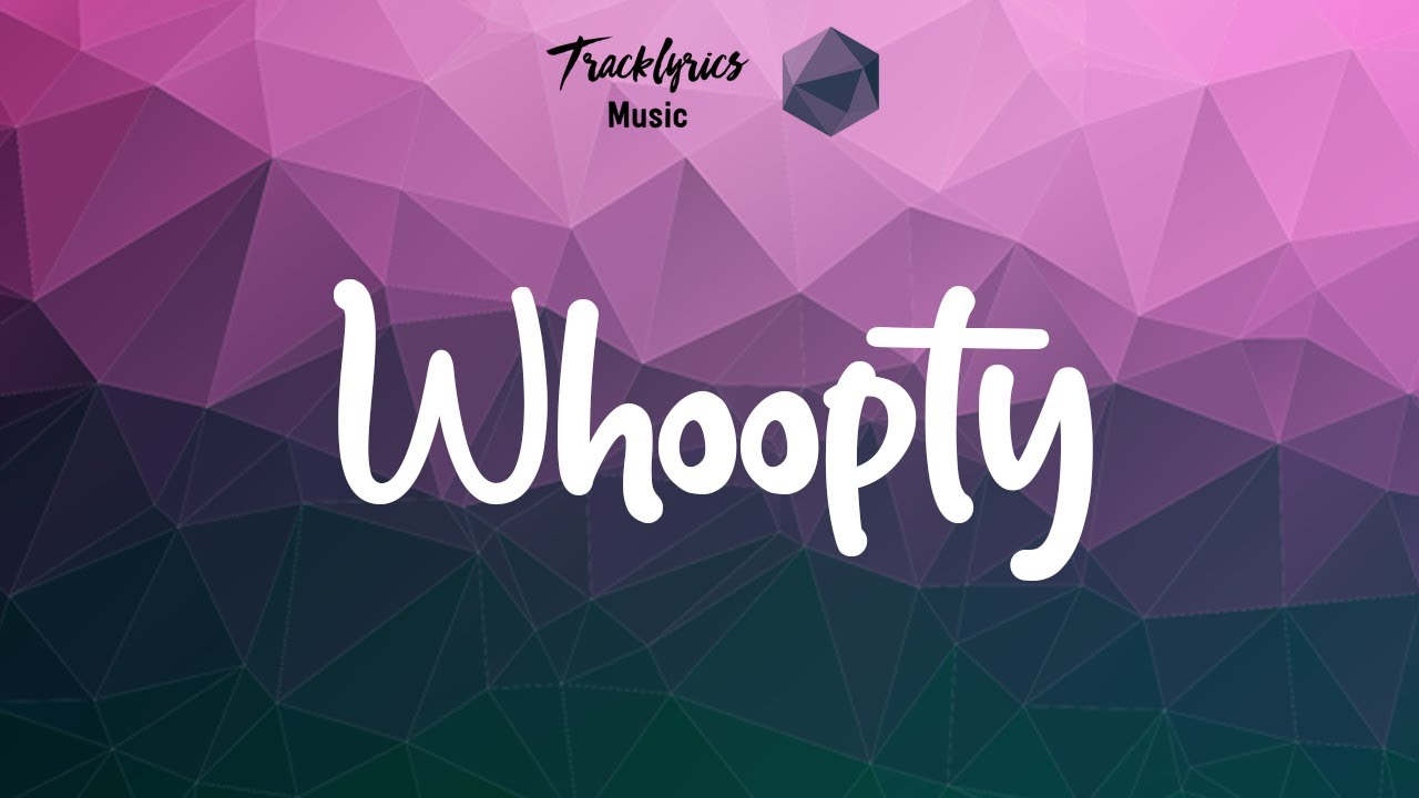 CJ - Whoopty (Lyrics) | Track Lyrics - YouTube