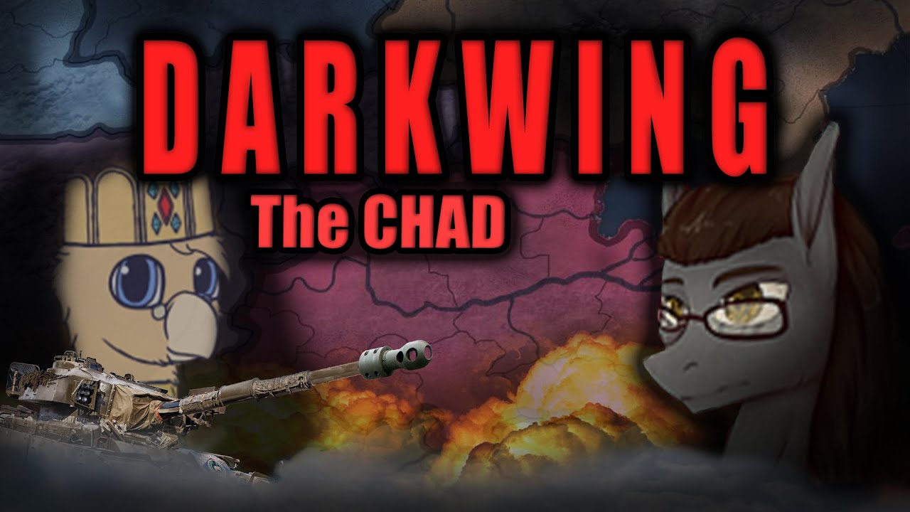 Darkwing the CHAD | Equestria at War (HOI4) - YouTube