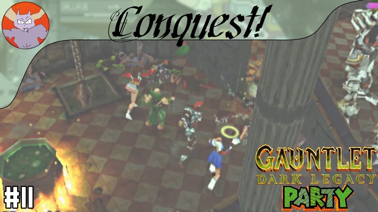 Conquest! Gauntlet Dark Legacy Party - Playing Tag in the Armory (Part ...
