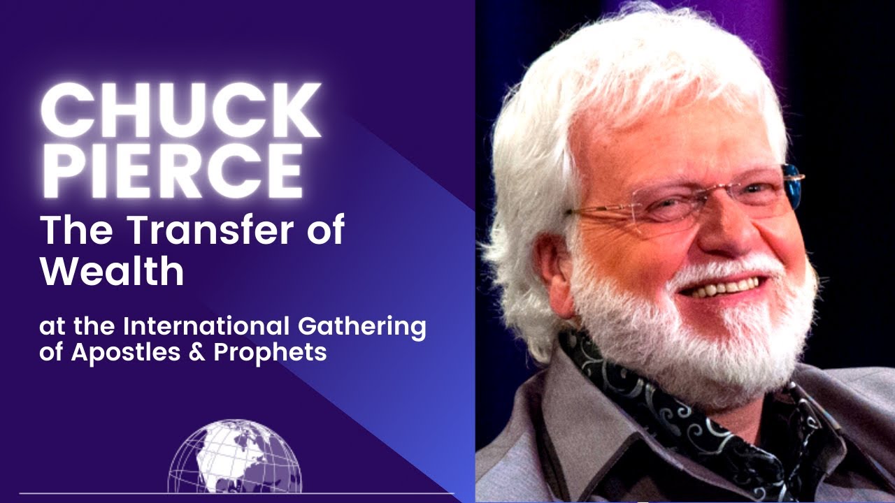 Chuck Pierce’s Message at the International Gathering of Apostles ...