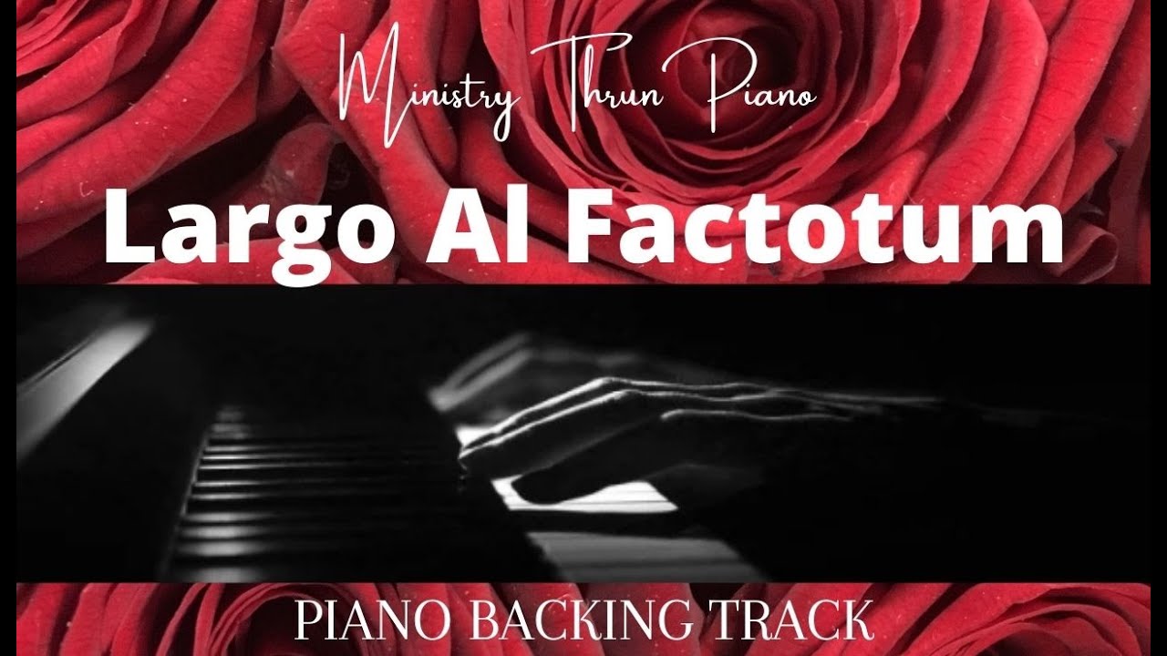 Largo Al Factotum PIANO ACCOMPANIMENT - YouTube