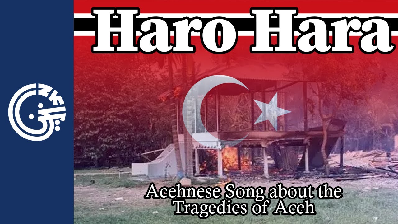 Haro Hara - Acehnese Song about the Tragedies of Aceh - YouTube