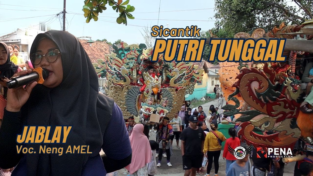 JABLAY Voc. NENG AMEL|| Singa Dangdut SICANTIK PUTRI TUNGGAL ...