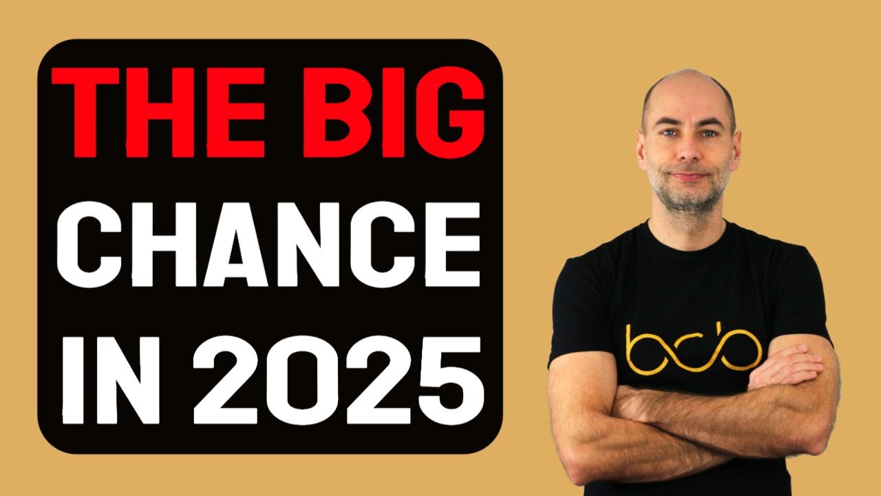 THE BIG CHANCE IN 2025 [Details] - YouTube