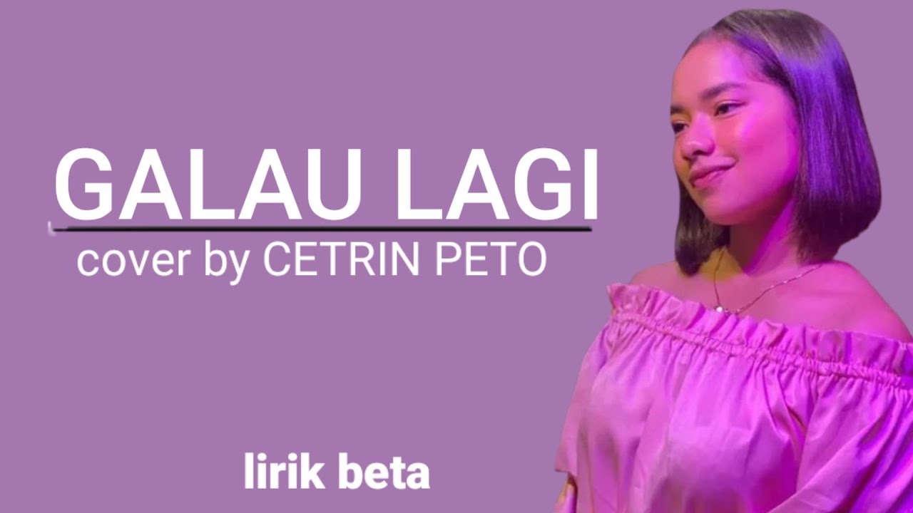 Galau lagi - vicky salamor ( lirik vedio) lagu timur 2022 | cover by ketrin peto - YouTube