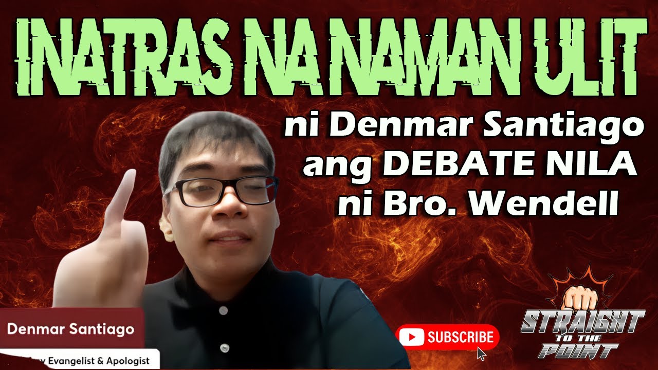 Debate Postponed: Bro Wendell Talibong (Catholic) vs. Denmar Santiago ...
