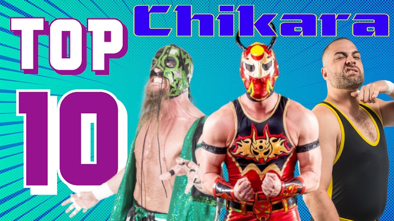 Top 10: Chikara - YouTube