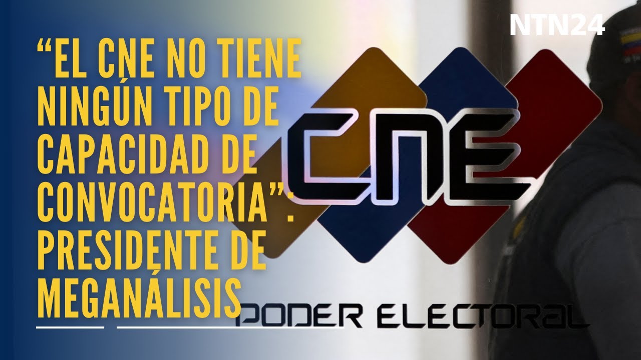 “El CNE no tiene ningún tipo de capacidad de convocatoria”: presidente ...