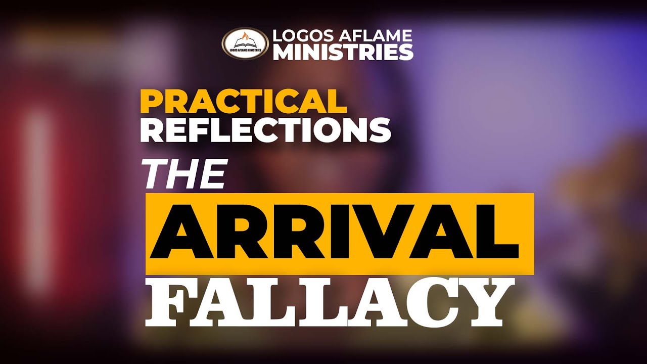 PRACTICAL REFLECTIONS: Arrival Fallacy - YouTube