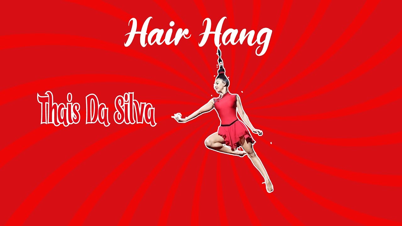 Hair hang act- Thais da Silva - YouTube