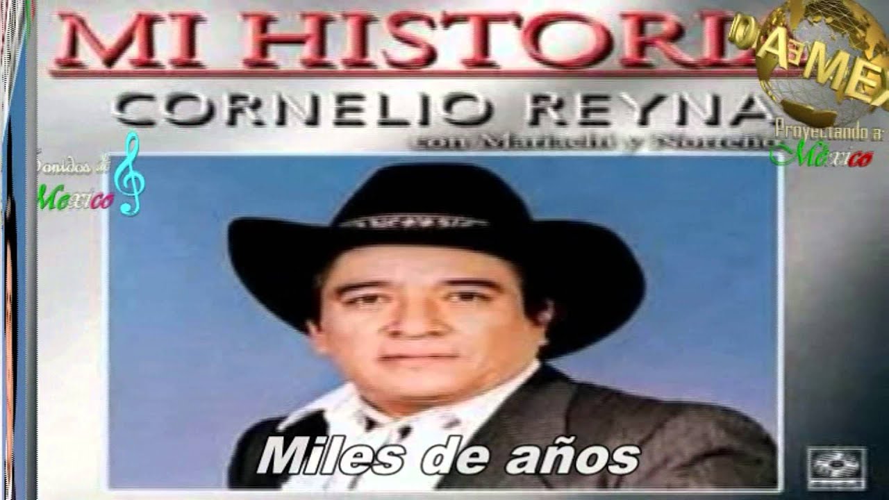 Cornelio Reyna - Miles de años - YouTube
