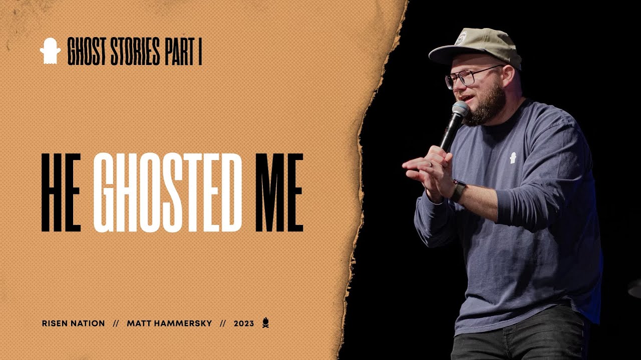 He Ghosted Me | Pastor Matt Hammersky | Risen Nation Church - YouTube