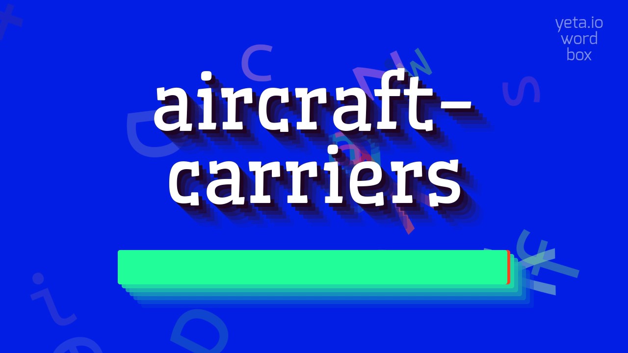 How to say "aircraft-carriers"! (High Quality Voices) - YouTube