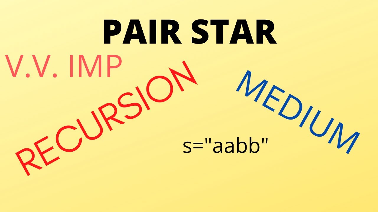 Pair Star🔥🔥 | Recursion | V.V. Imp | Medium - YouTube