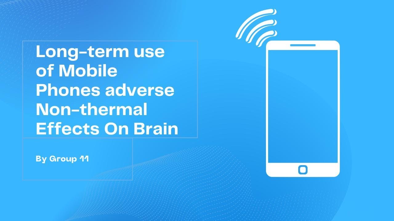 G11 || Long-term use of Mobile Phones adverse Non-Thermal Effects in ...