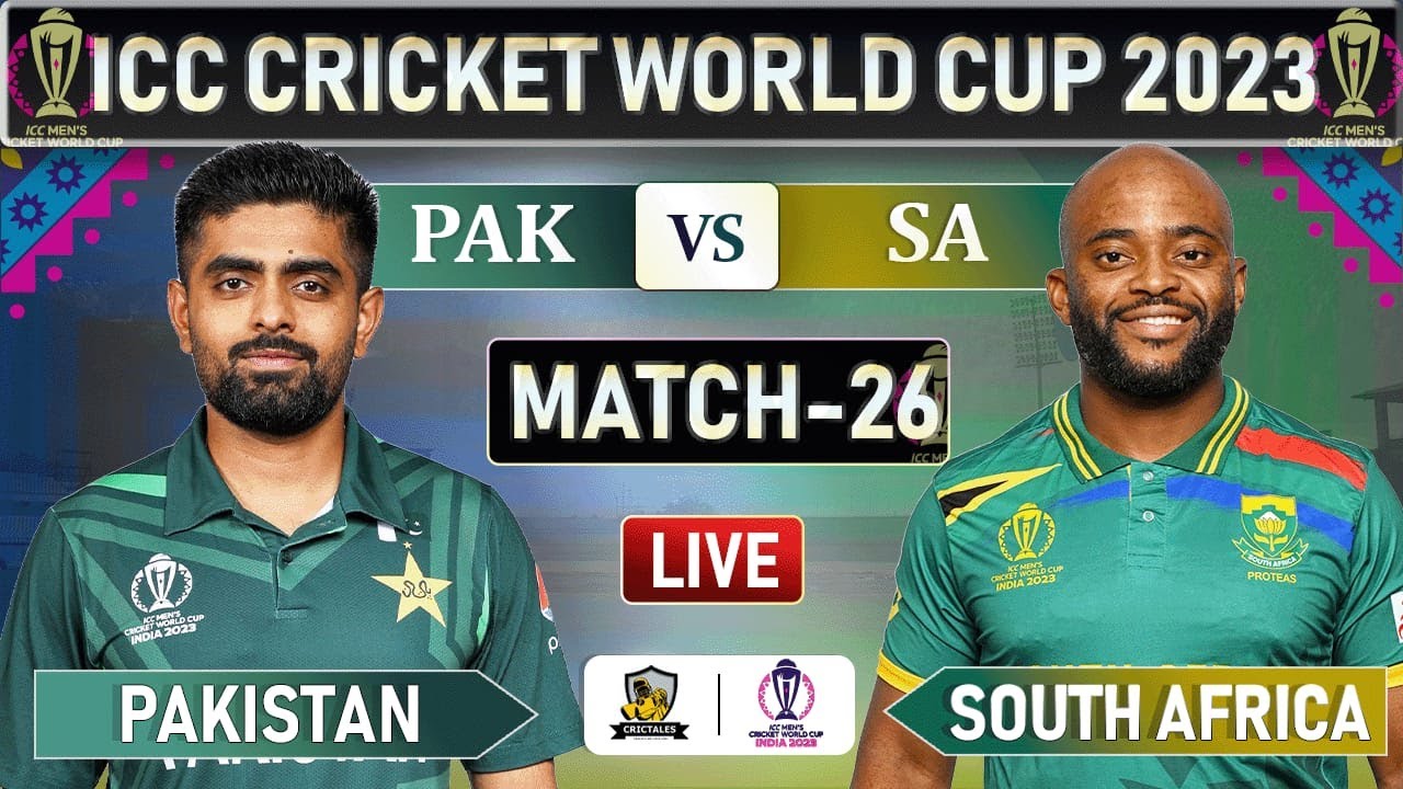 ICC World Cup 2023 : PAKISTAN vs SOUTH AFRICA MATCH 26 LIVE SCORES ...