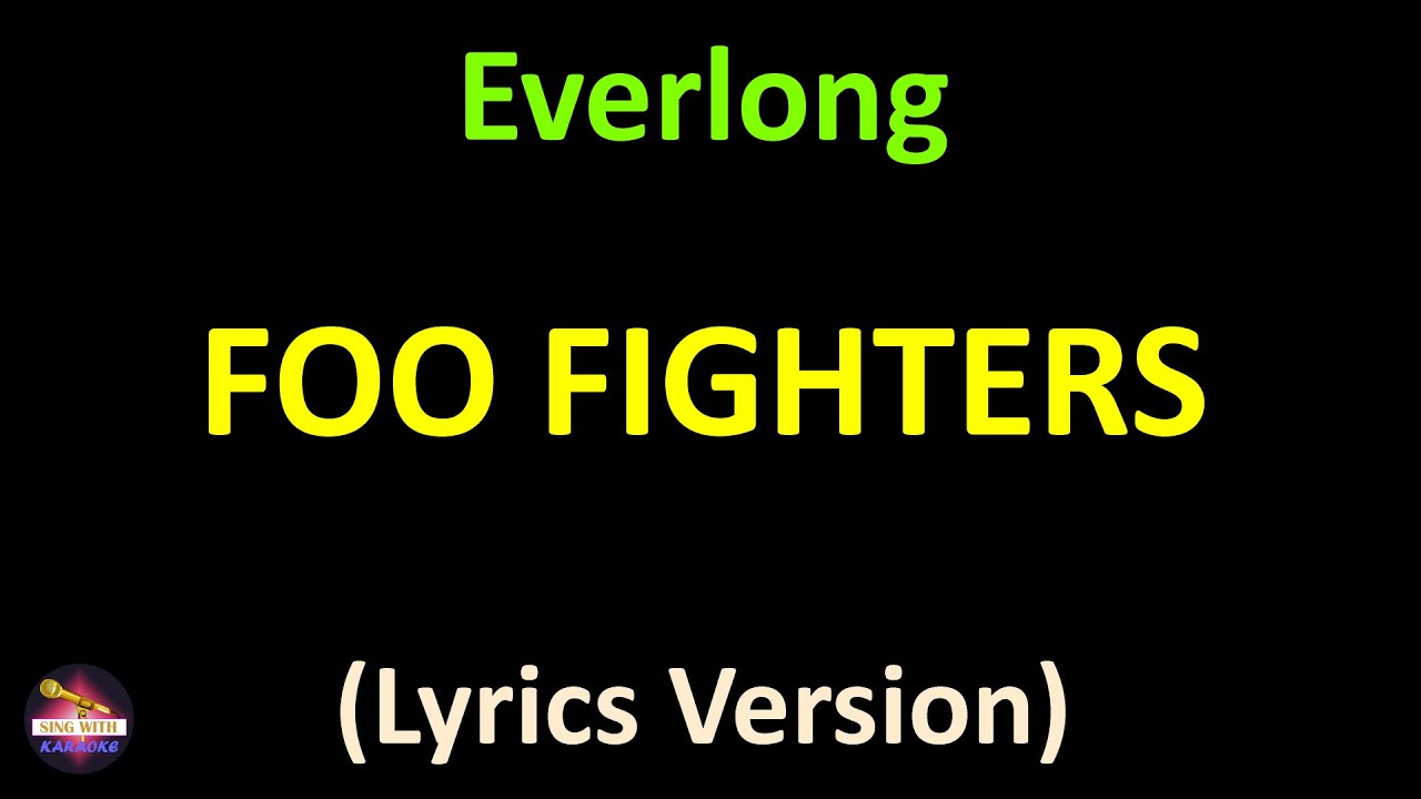 Foo Fighters - Everlong (Lyrics version) - YouTube