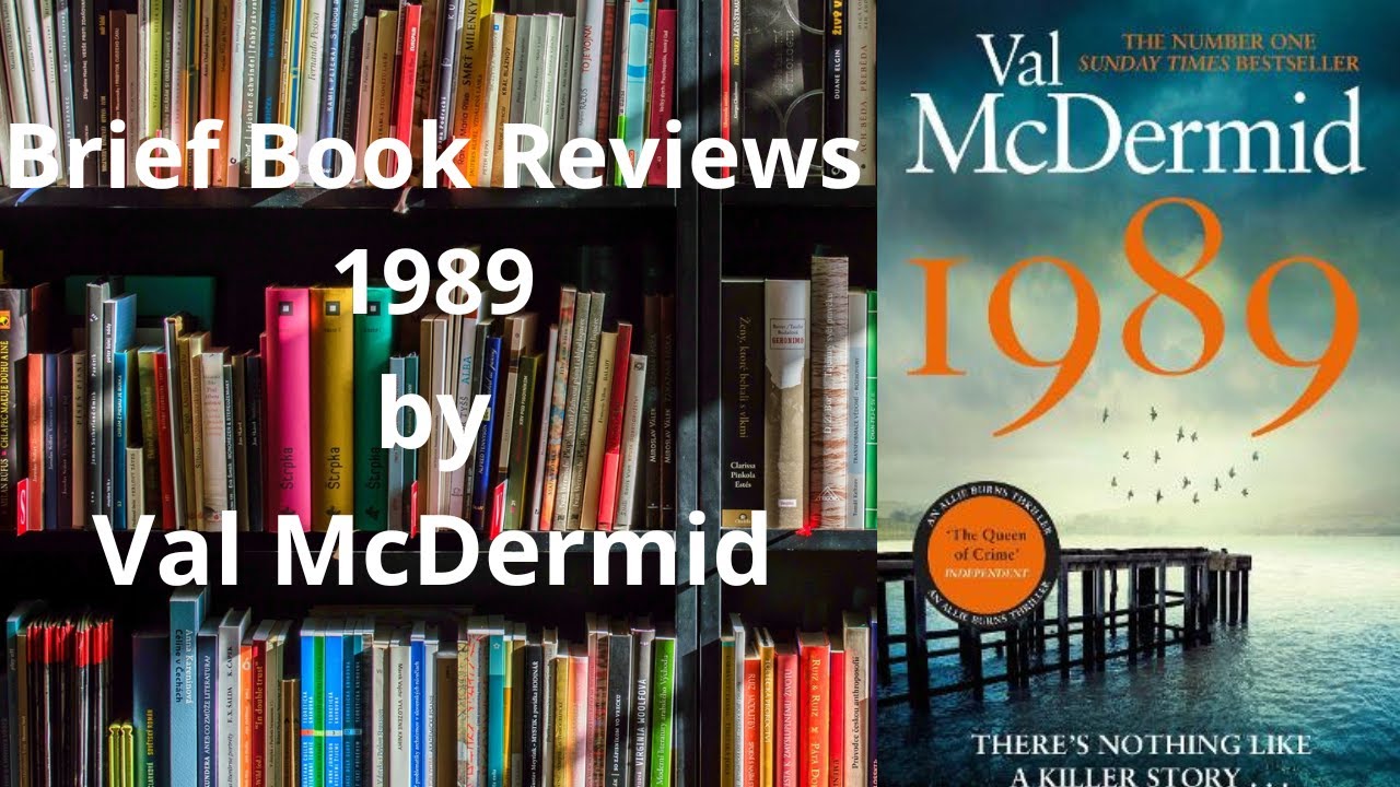 Brief Book Review - 1989 by Val McDermid - YouTube