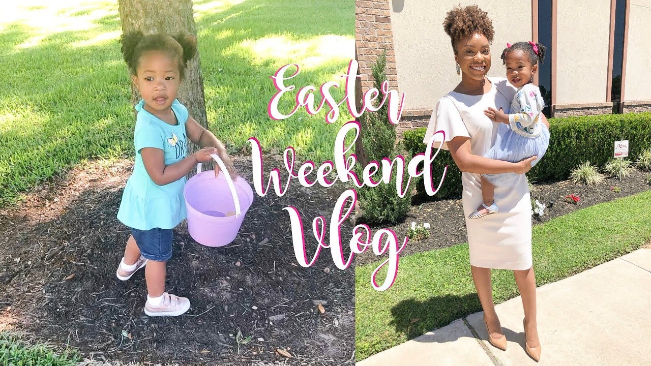 SPEND EASTER WEEKEND WITH US!! | DAY IN THE LIFE WITH A TODDLER ...