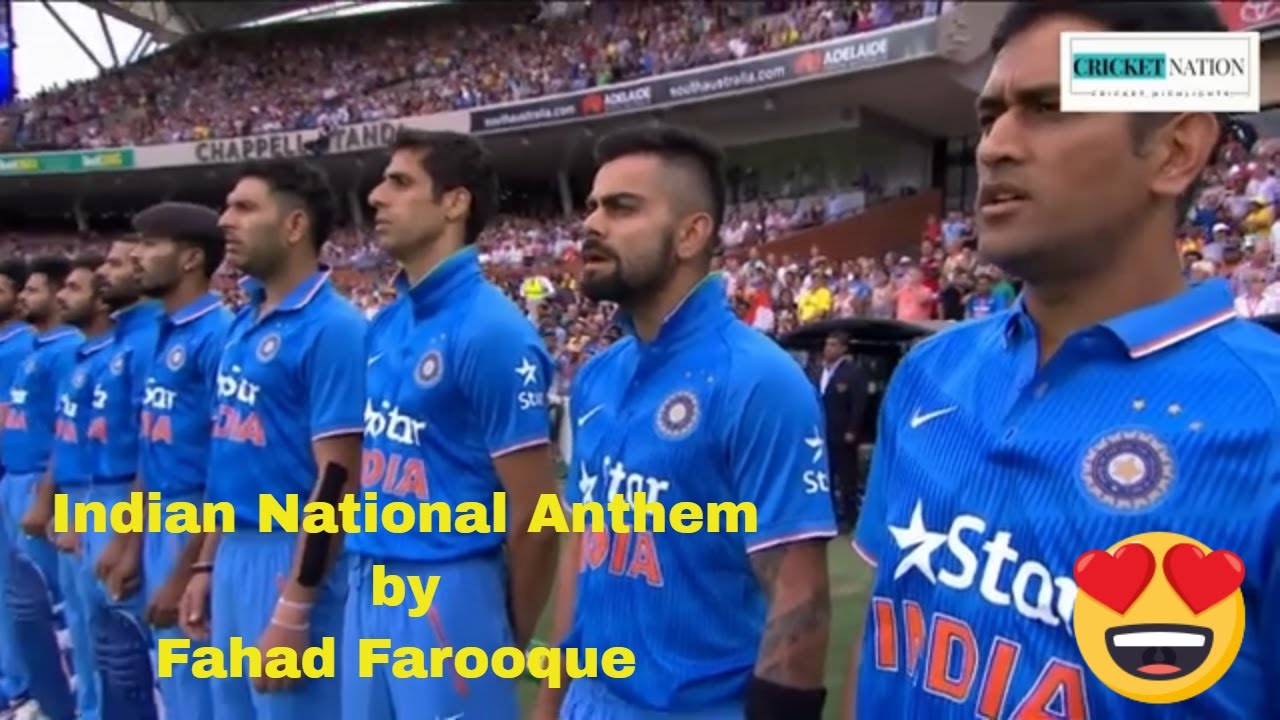 National Anthem of India - Indian Cricket Team - Fahad Farooque's ...