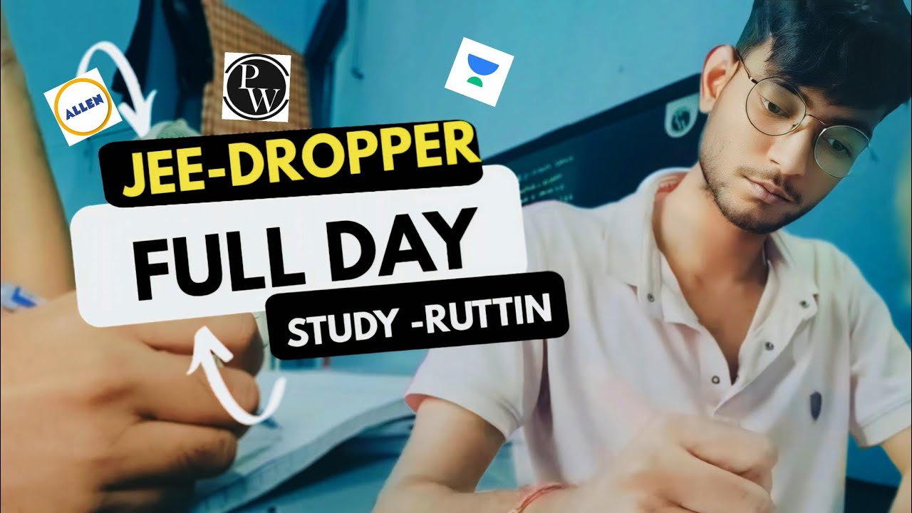 "A Day in the Life of a JEE Dropper | Full Day Study Routine for JEE ...