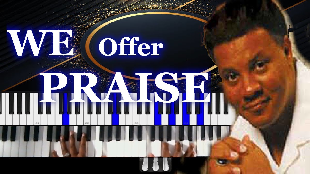 Rodnie Bryant - We Offer Praise 🎹 Tutorial - YouTube