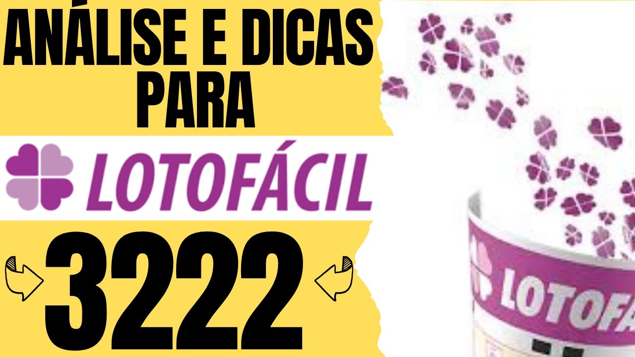 ANÁLISE PARA LOTOFÁCIL 3222 - YouTube