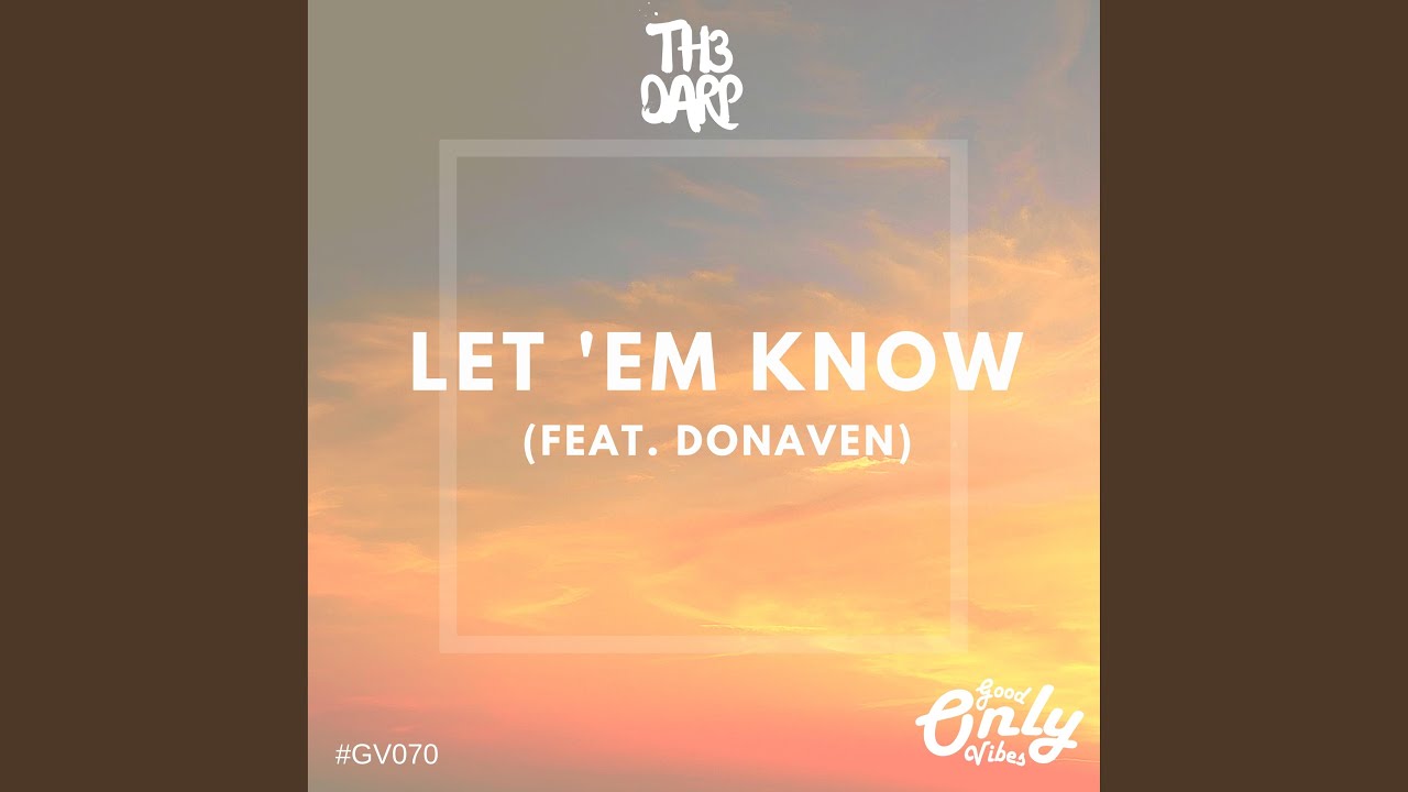 Let ´Em Know (feat. Donaven) - YouTube Music