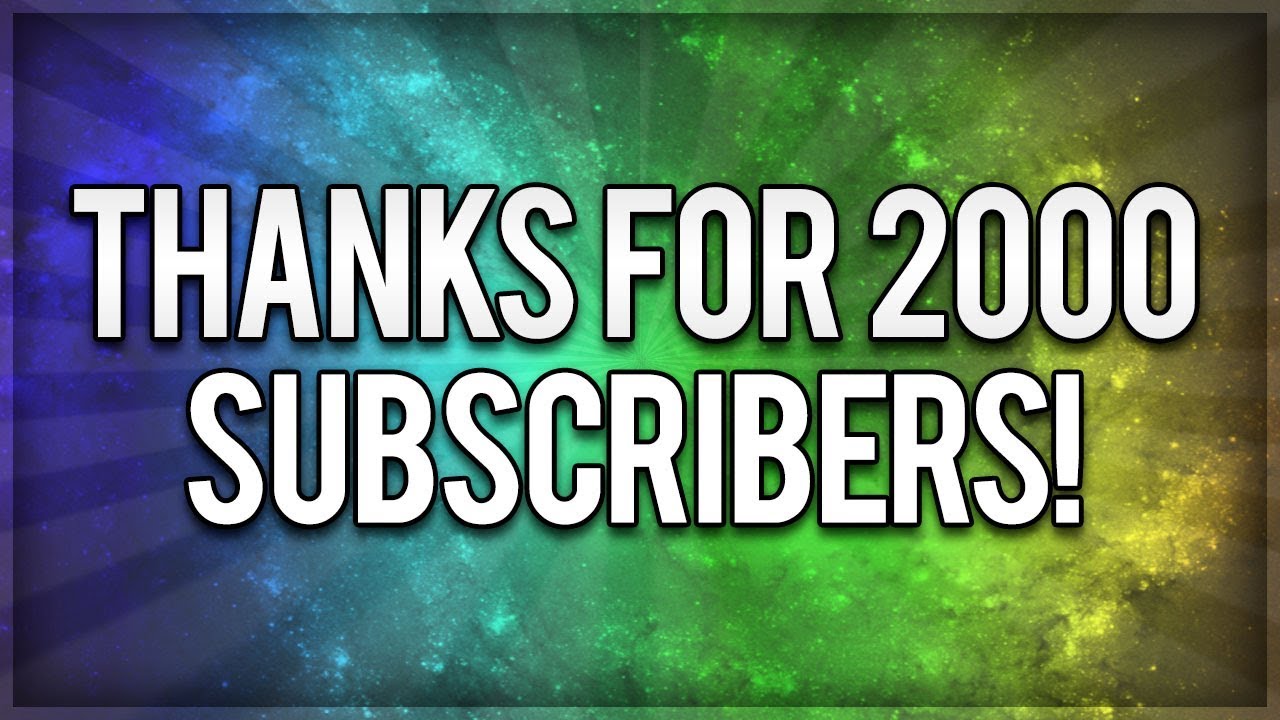 2000 Subscriber SPECIAL! - YouTube