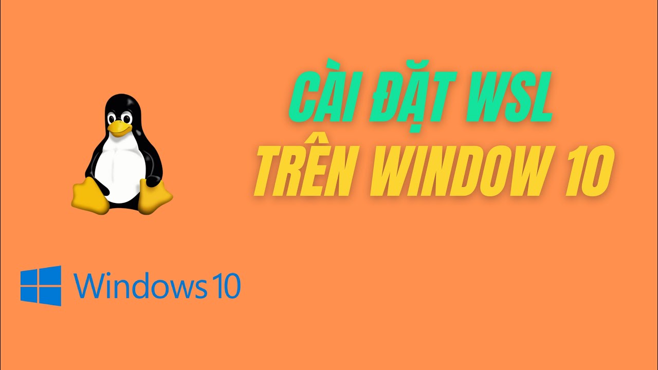 Cài đặt WSL trên Window 10 | Window Subsystem Linux | Install WSL on Window 10 - YouTube