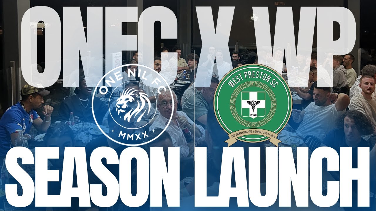 ONE NIL FC x WEST PRESTON - SEASON LAUNCH 2024 - YouTube