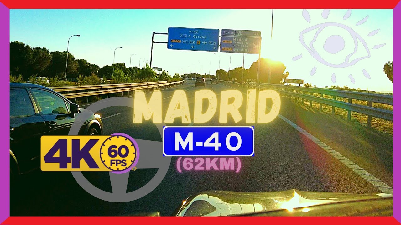 🚘CONDUCIENDO ᴘᴏʀ MADRID: AUTOPISTA M-40 ᴀʟ ATARDECER 【4K】 - YouTube