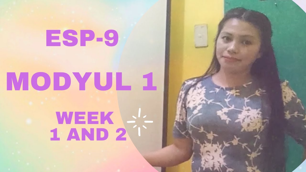 ESP-9 MODYUL 1 (HAKBANG SA PAGSASAGOT NG MODYUL) - YouTube