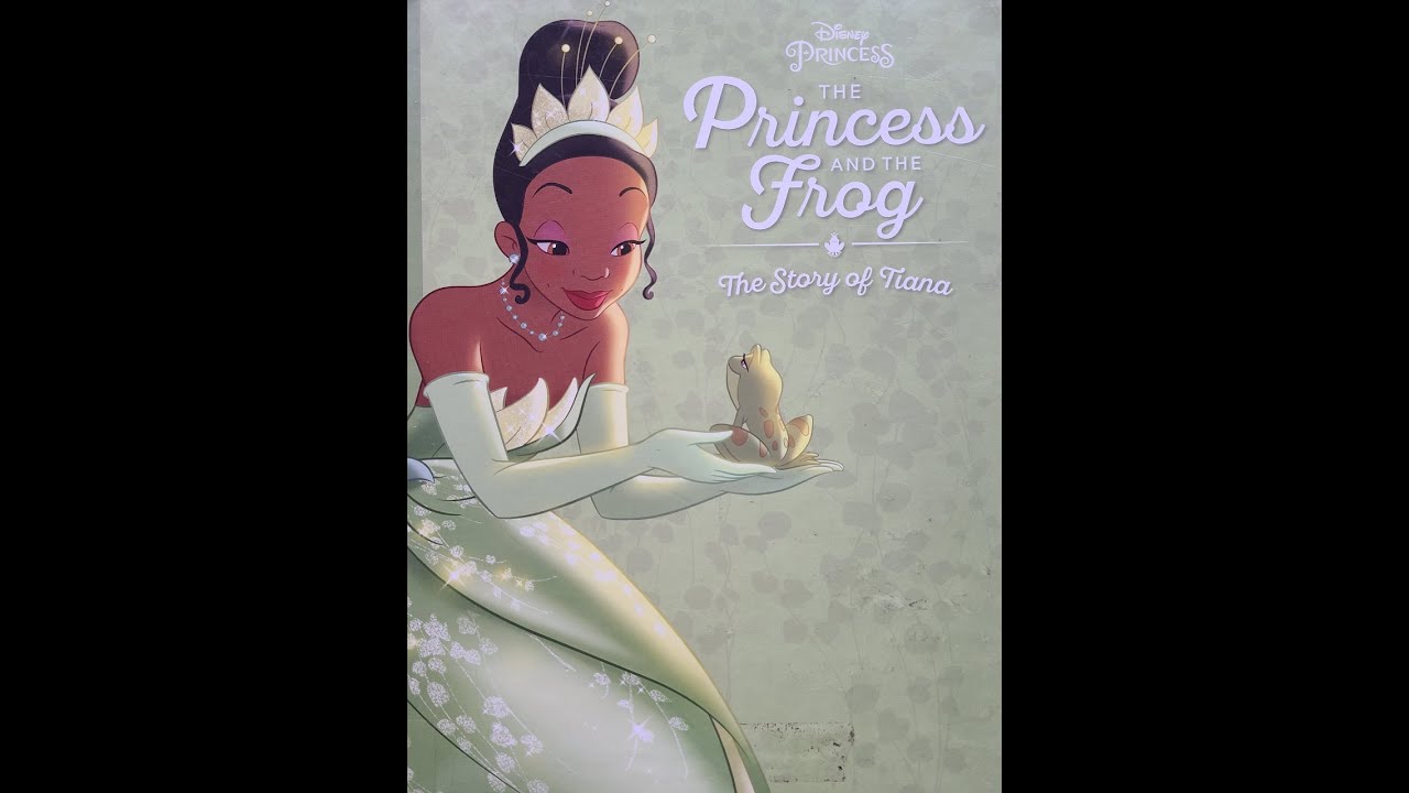 The Princess and The Frog The Story of Tiana - YouTube