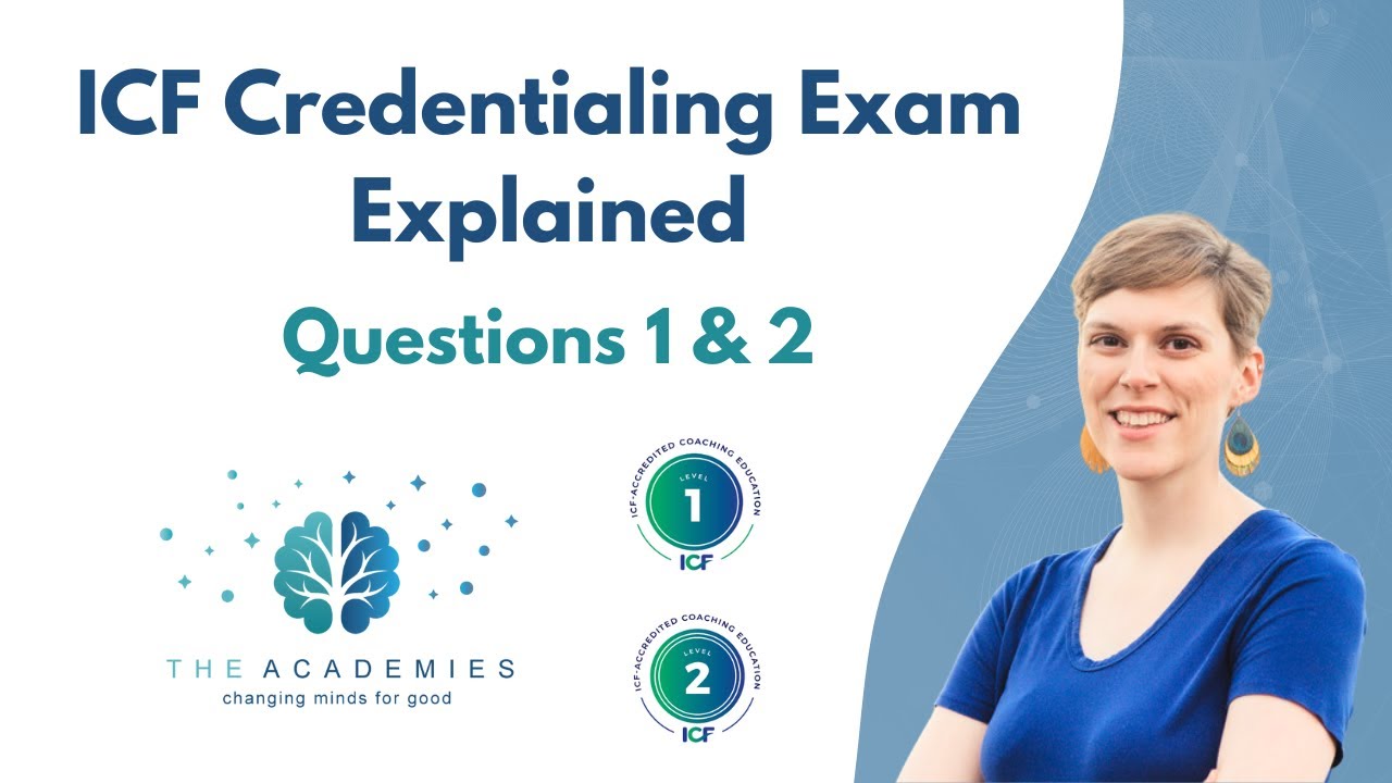 The ICF Credentialing Exam (PCC/MCC Candidates) Explained: Part 1 | The ...