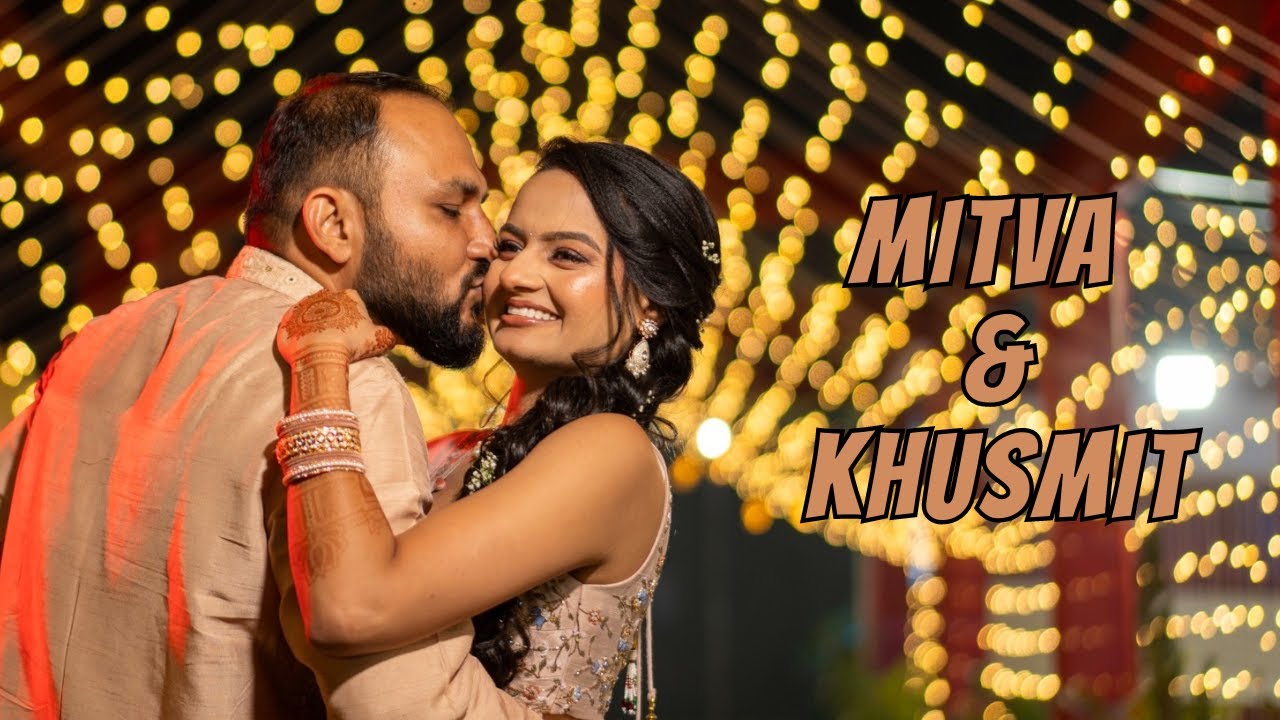Mitva & Khusmit | Cinematic Wedding Film - YouTube